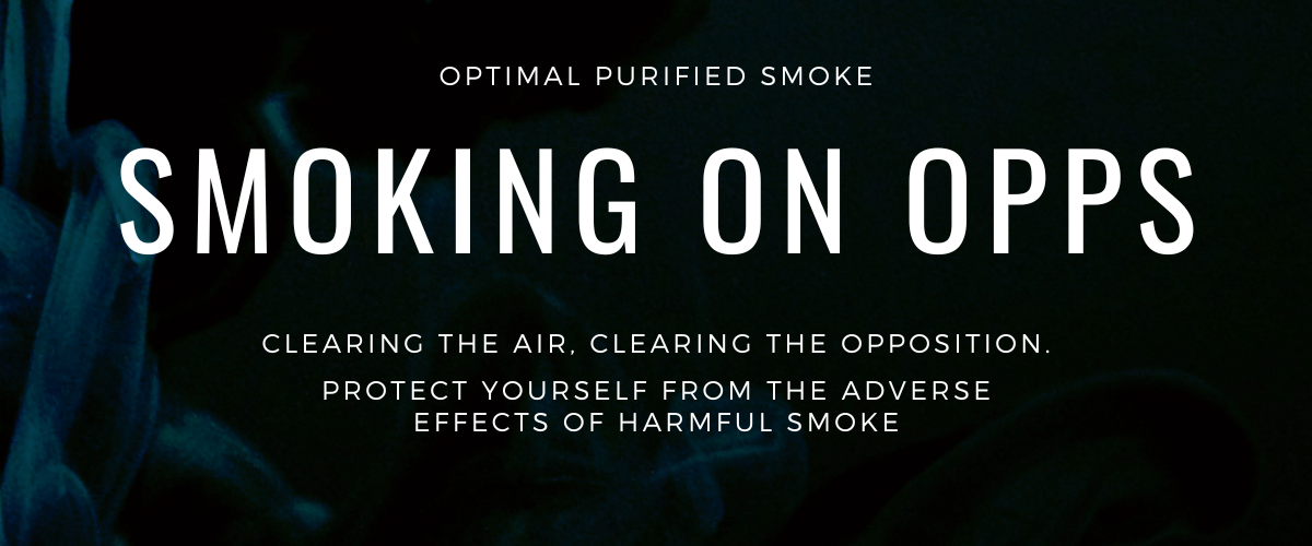 Smoking On Opps